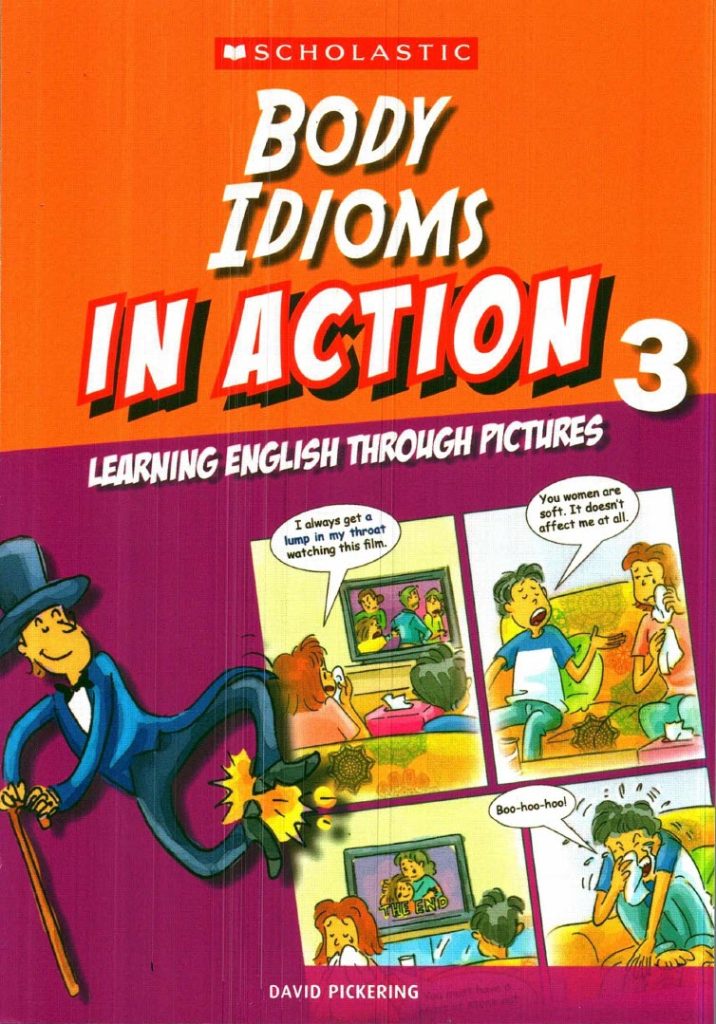 PDF | Body Idioms in action 3, Scholastic in action – Shop Ngoại Ngữ ...